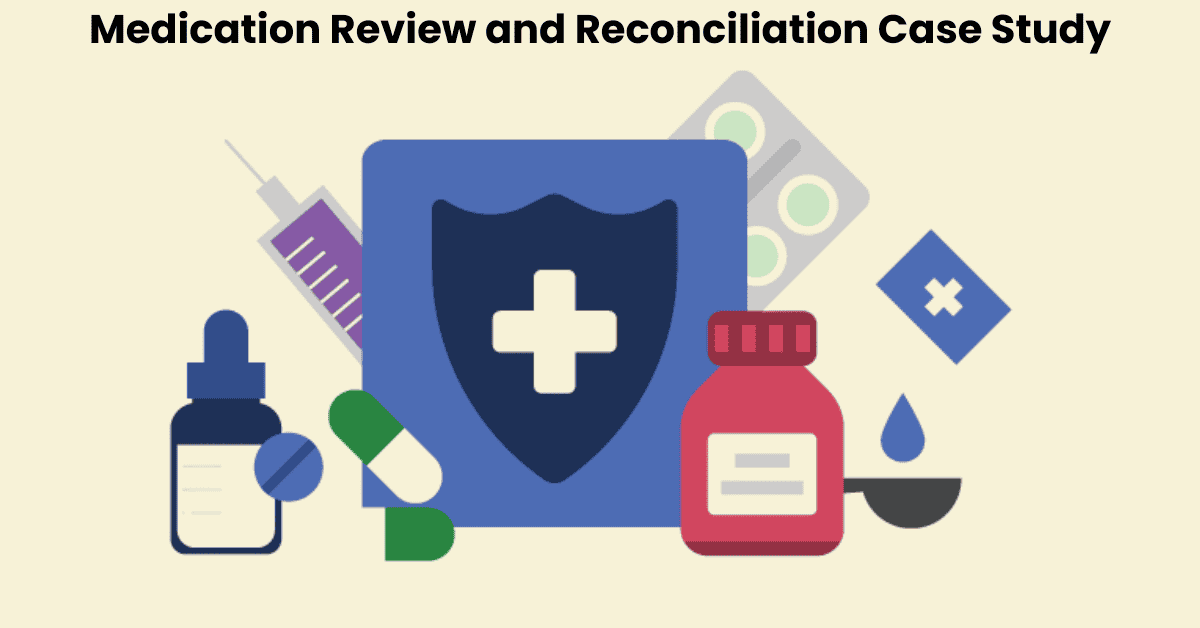 Medication Review Case Study - Real Patient Safety Examples